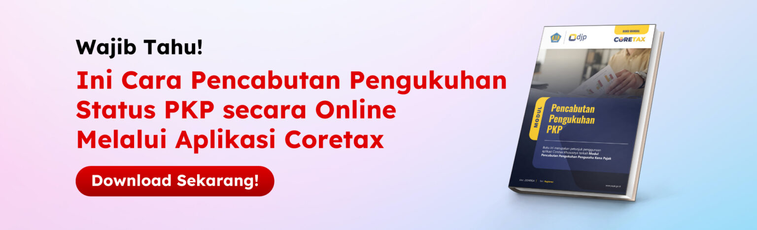 Tata Cara Pengajuan Permohonana Pencabutan Pengukuhan PKP Melalui ...